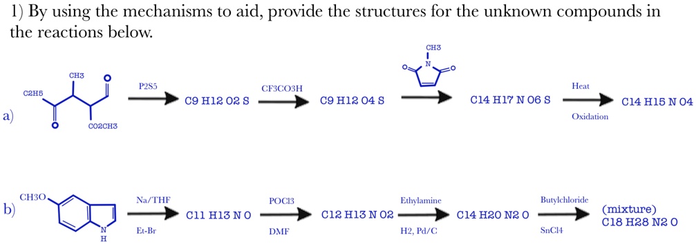 SOLVED: Texts: Draw the structure for all unknowns and show mechanisms ...