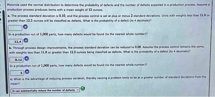 motorola used the normal distribution to determine the probability of defects and the number of ...