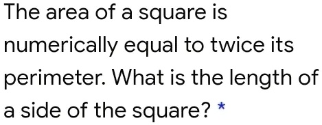 SOLVED: The area of a square is numerically equal to twice its ...