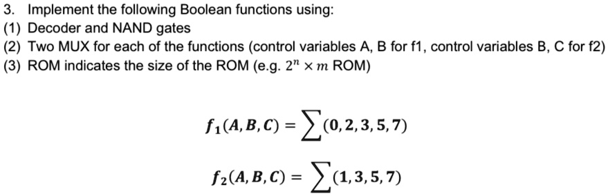 Solved Implement The Following Boolean Functions Using 1 Decoder And Nand Gates 2 Two Mux