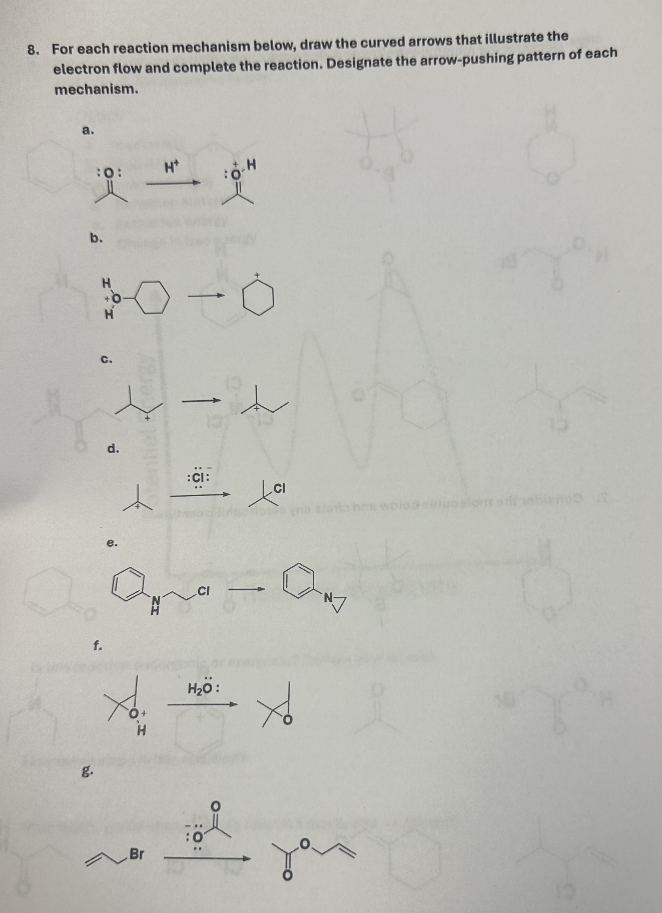8 for each reaction mechanism below draw the curved arrows that illustrate the electron flow and ...