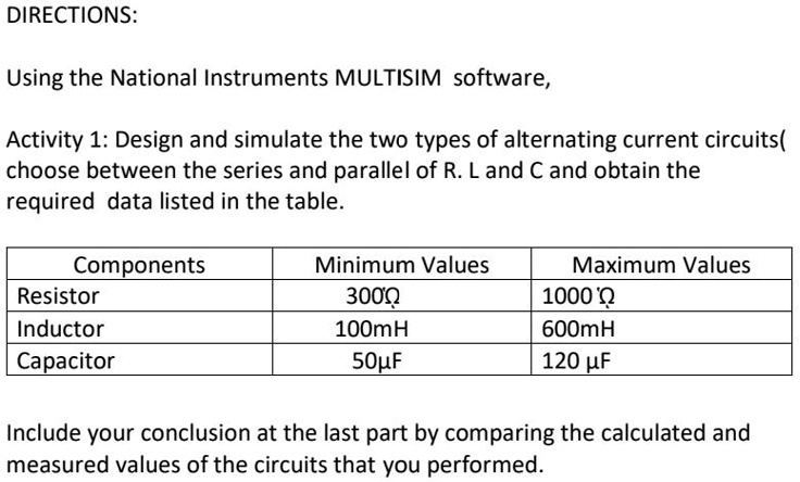 SOLVED: ELECTRIC CIRCUIT THEORY II DIRECTIONS: Using the National Instruments MULTISIM software ...