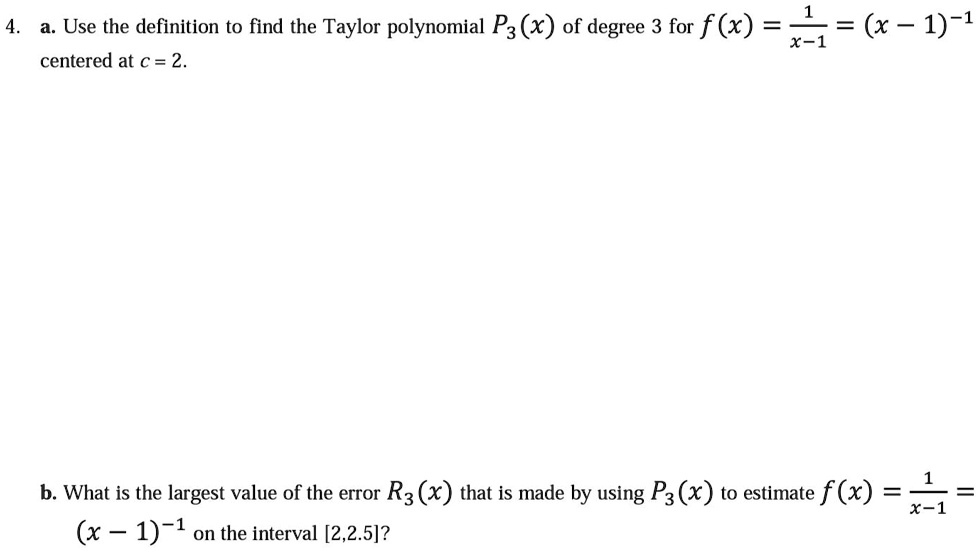 SOLVED: a. Use the definition to find the Taylor polynomial P3 (x) of ...
