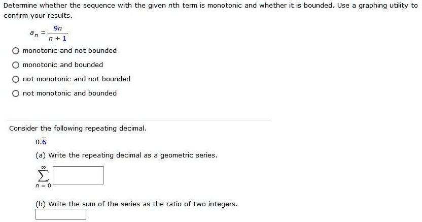 Determine whether the sequence with the given nth term is monotonic and ...