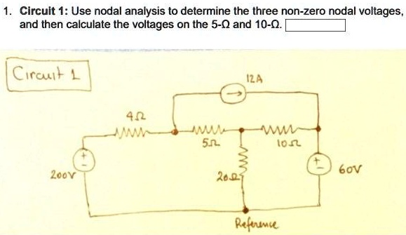 SOLVED: Circuit 1: Use nodal analysis to determine the three non-zero nodal voltages and then ...