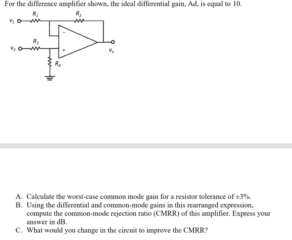 For the difference amplifier shown, the ideal differential gain, Ad, is ...