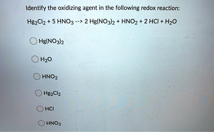 SOLVED:Identify the oxidizing agent in the following redox reaction ...