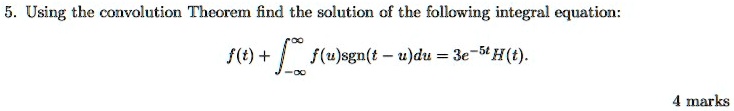 SOLVED: Using the convolution Theorem find the solution of the ...