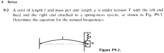 4. Bonus 9-3 A cord of length l and mass per unit length ρ is under ...