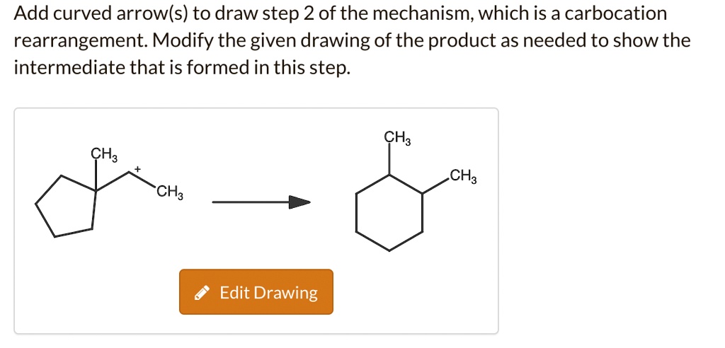 SOLVED: Add curved arrow(s) to draw step 2 of the mechanism; which is a ... SOLVED: Add curved arrow(s) to draw step 2 of the mechanism; which is a ...