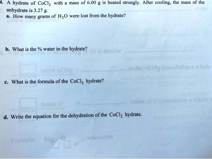 4. A hydrate of CoCl2 with a mass of 6.00 g is heated...