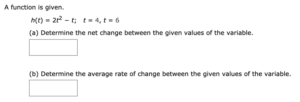 a function is given ht 2t2 t t 4t 6 a determine the net change between ...