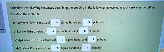 SOLVED: Complete the following sentences describing the bonding in the ...