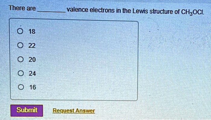 there are valence electrons in the lewis structure of chocl 18 22 20 24 ...