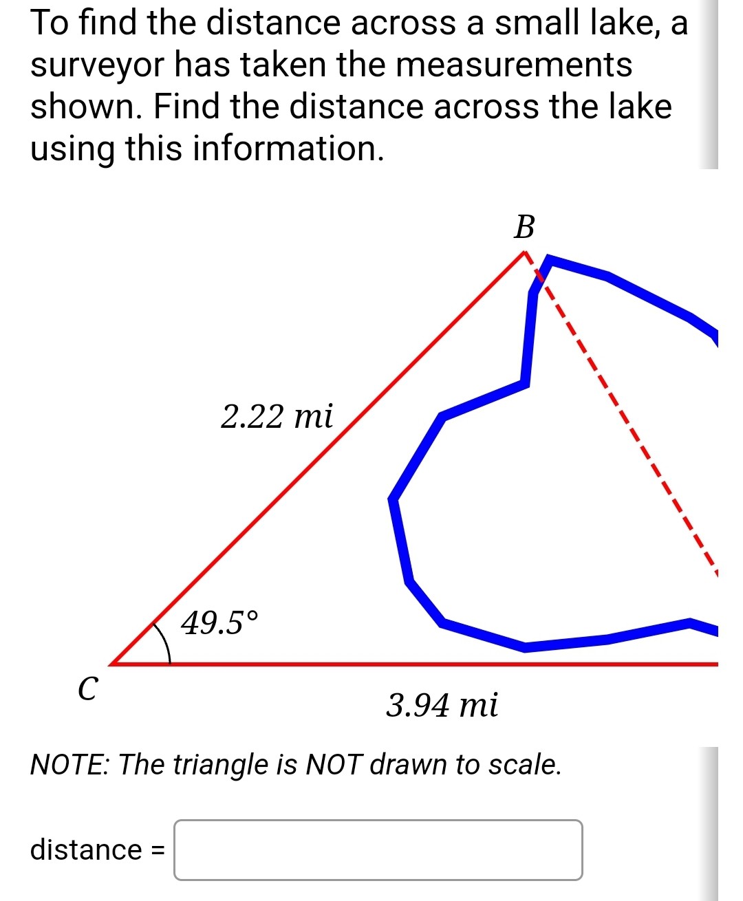 SOLVED: To find the distance across a small lake, a surveyor has taken ...