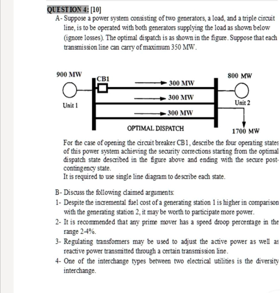 SOLVED: QUESTION 4: [10] A - Suppose a power system consisting of two generators, a load, and a ...