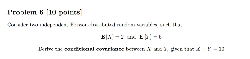 Solved Problem 6 10 Points Consider Two Independent Poisson Distributed Random Variables 4276