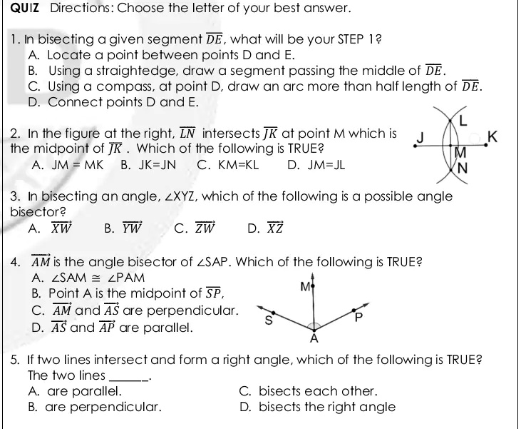 SOLVED: QUIZ Directions: Choose the letter of your best answer. In bisecting a given segment DE ...