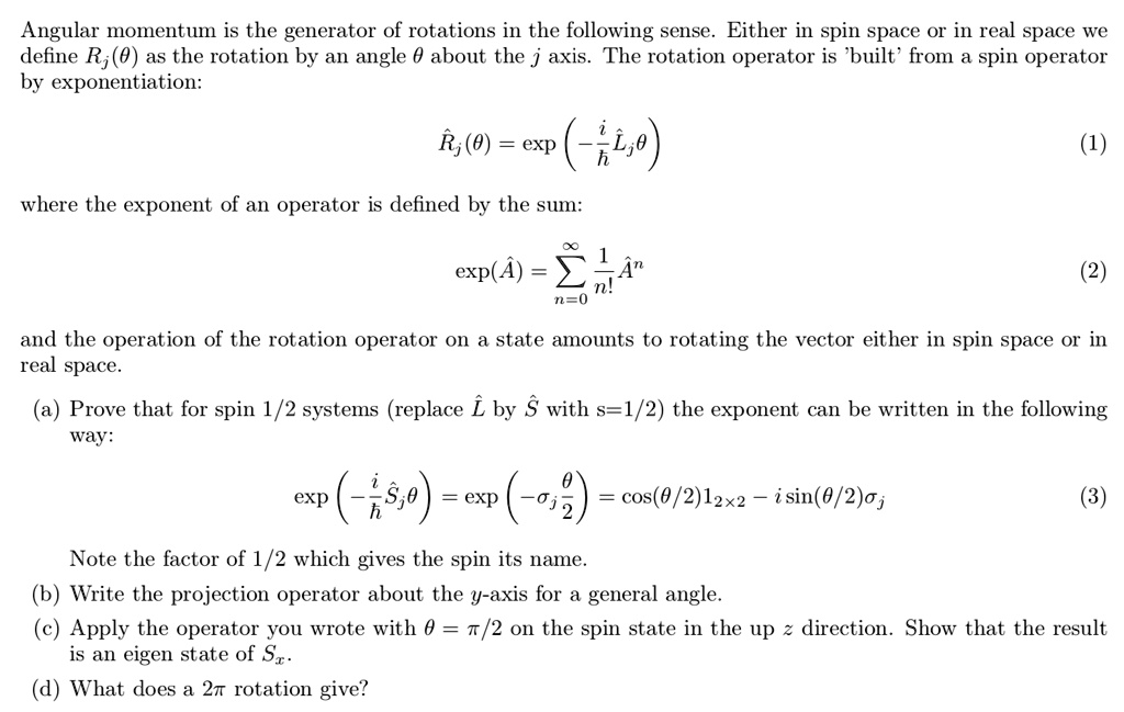 SOLVED: Angular momentum is the generator of rotations in the following sense. Either in spin ...