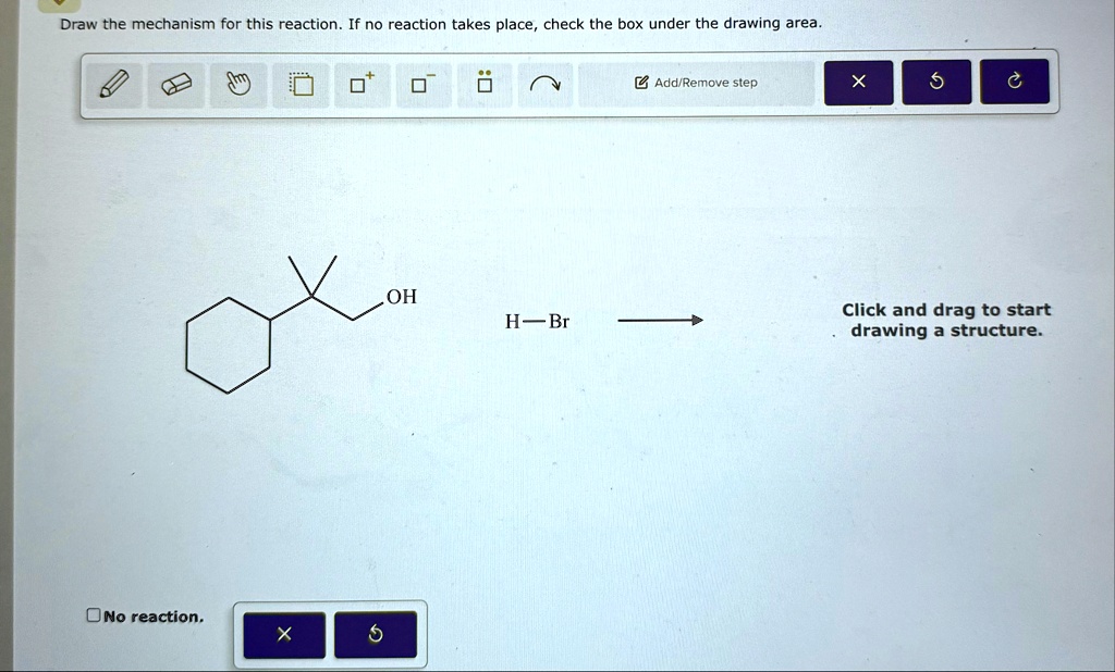 Draw the mechanism for this reaction if no reaction takes...
