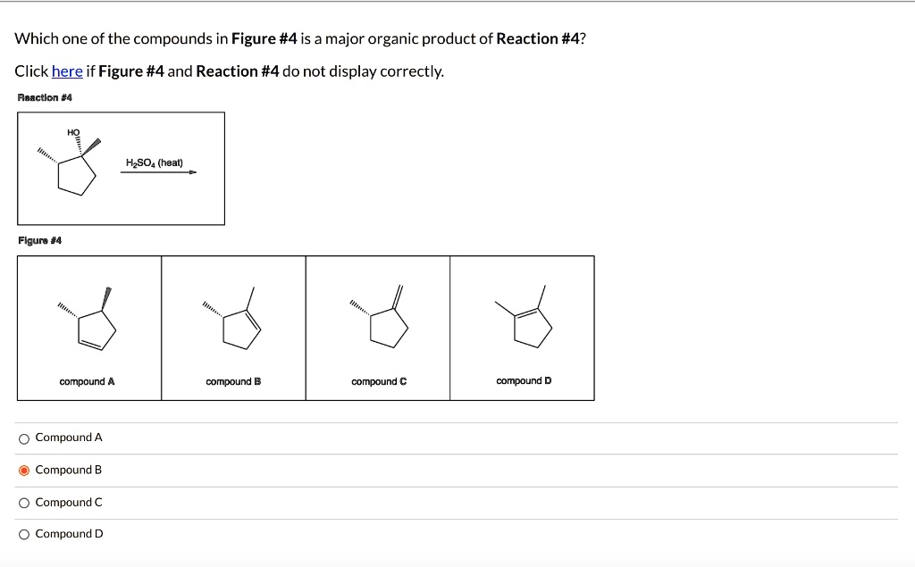 SOLVED: Which one of the compounds in Figure #4 is a major organic product of Reaction #4? Click ...