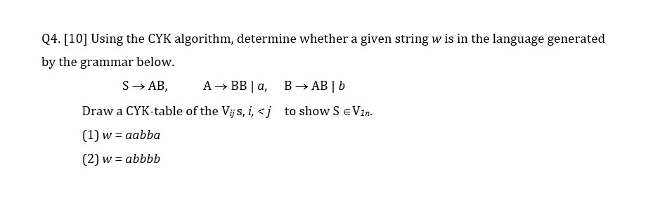 Solved Q4 10 Using The Cyk Algorithm Determine Whether A Given String W Is In The Language 6551