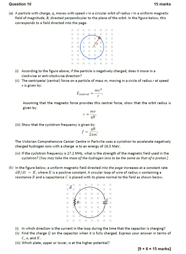 SOLVED: Question 10 15 marks A particle with charge 9, moves with speed circular orbit of radius ...