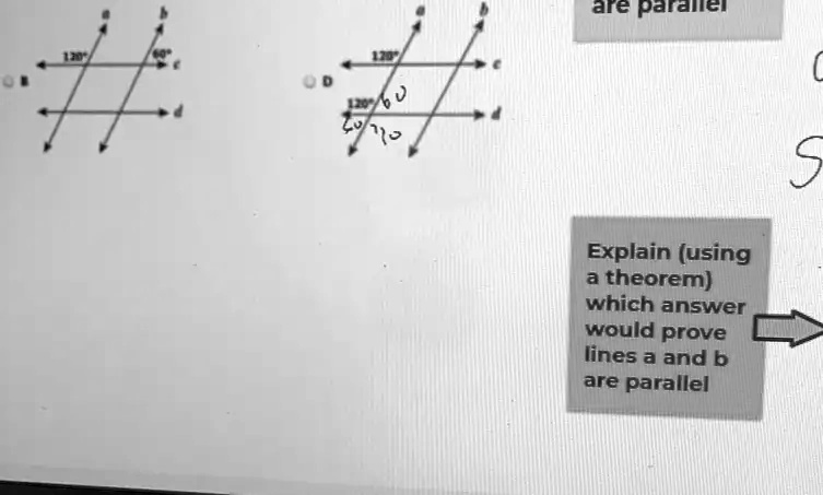 SOLVED: are parallel Explain (using theorem) which answer would prove lines and b are parallel