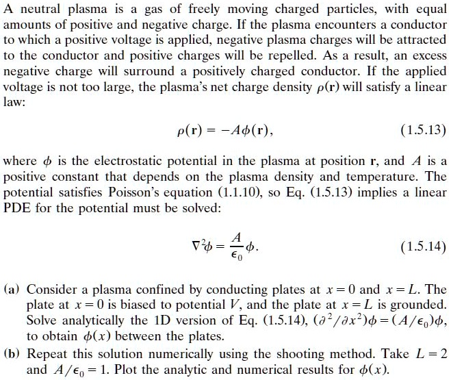 A neutral plasma is a gas of freely moving charged particles, with ...