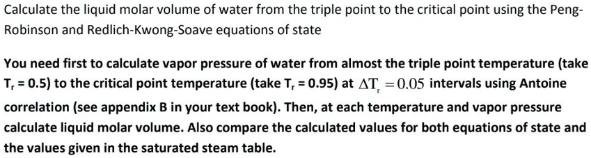 SOLVED: Calculate the liquid molar volume of water from the triple ...