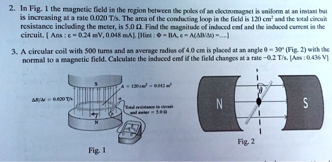 2. In Fig. 1 the magnetic field in the region between the poles of an ...
