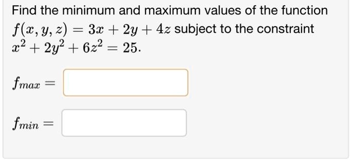 Solved Find The Minimum And Maximum Values Of The Function Fyz32y 9160