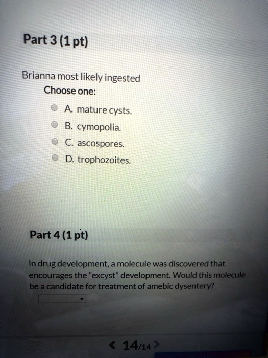 SOLVED: Brianna most likely ingested mature cysts. B. cymopolia. C ...