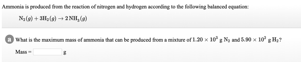 SOLVED: Ammonia is produced from the reaction of nitrogen and hydrogen ...