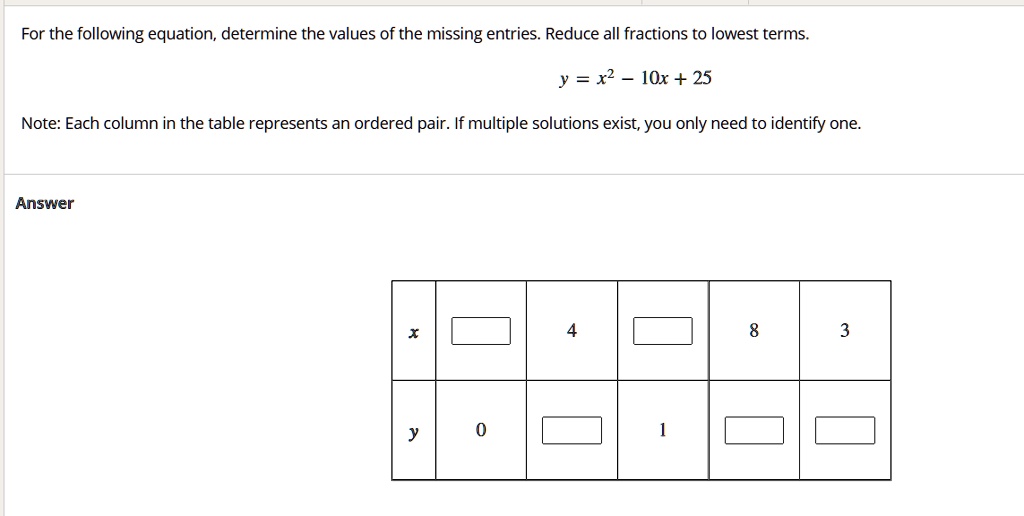 for the following equation determine the values of the missing entries ... for the following equation determine the values of the missing entries ...