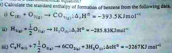 SOLVED: 'calculate the enthalpy of combustion of benzene from the ...