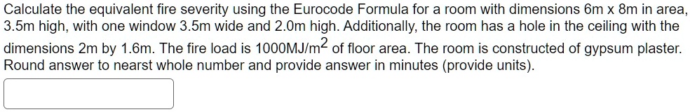 Calculate the equivalent fire severity using the Eurocode Formula for a ...