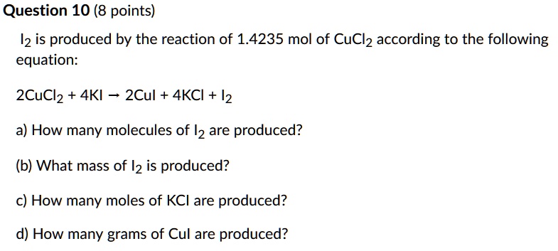 question 10 8 points i2 is produced by the reaction of 14235 mol of ...