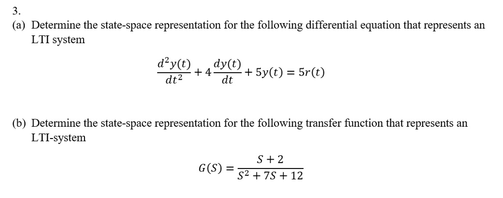 Solved Determine The State Space Representation For The Following Differential Equation That