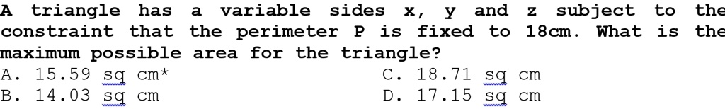 a triangle has variable sides x y and subject to the constraint that ...