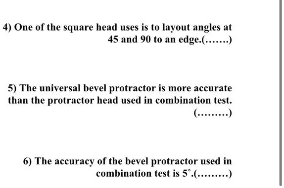 SOLVED: 4One of the square head uses is to layout angles at 45 and 90 ...