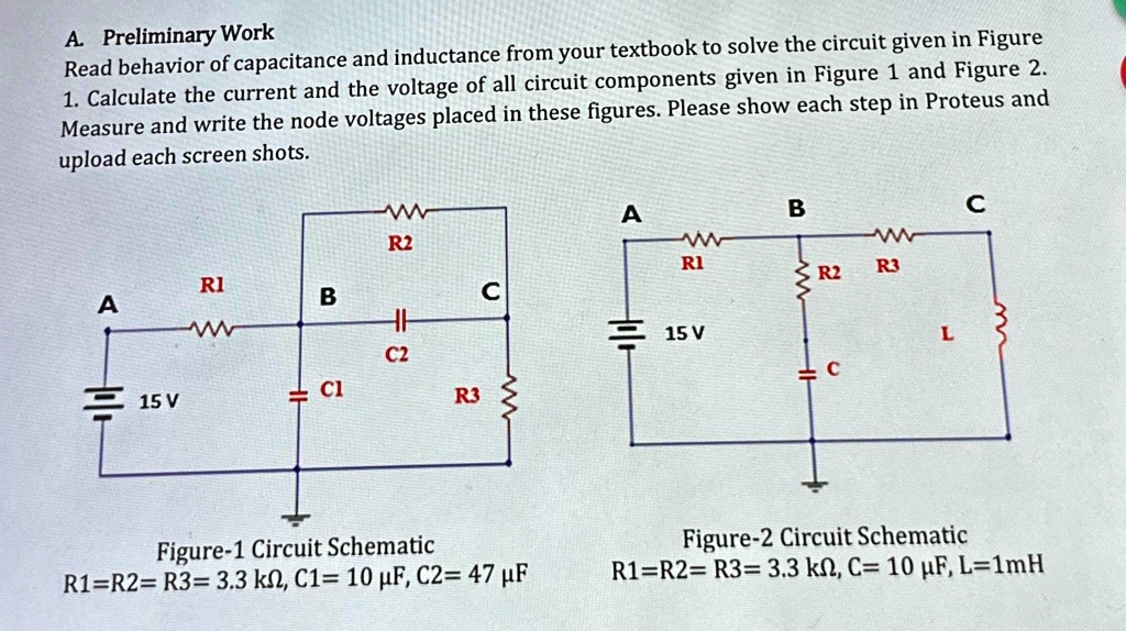 SOLVED: A. Preliminary Work Read behavior of capacitance and inductance from your textbook to ...