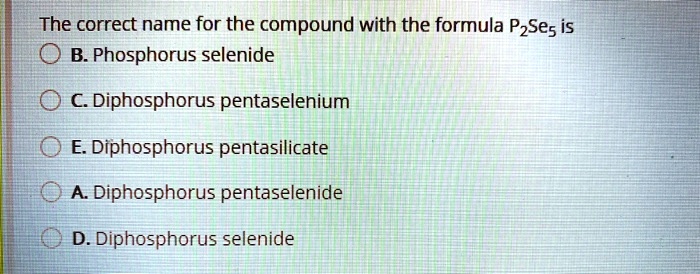 the correct name for the compound with the formula pzses is b ...