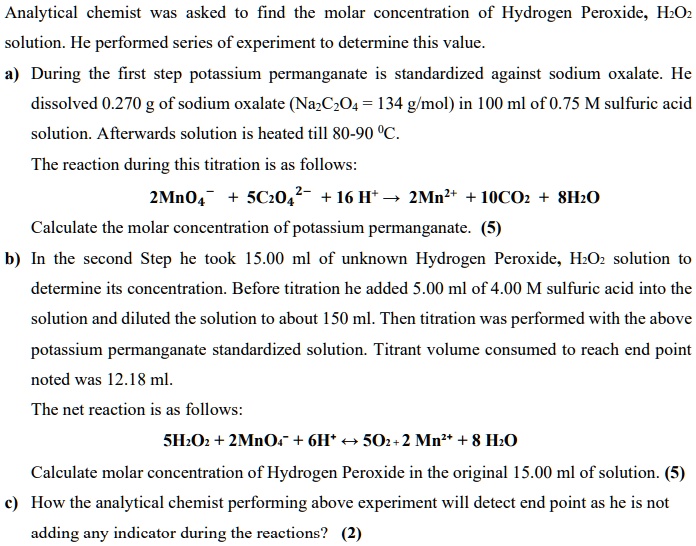 analytical chemist was asked to find the molar concentration of hydrogen peroxide hzoz solution ...