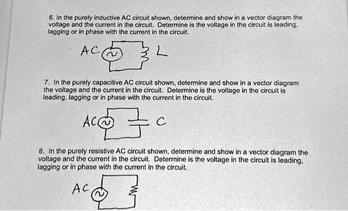 SOLVED: 6. In the purely inductive AC circuit shown, determine and show in a vector diagram the ...