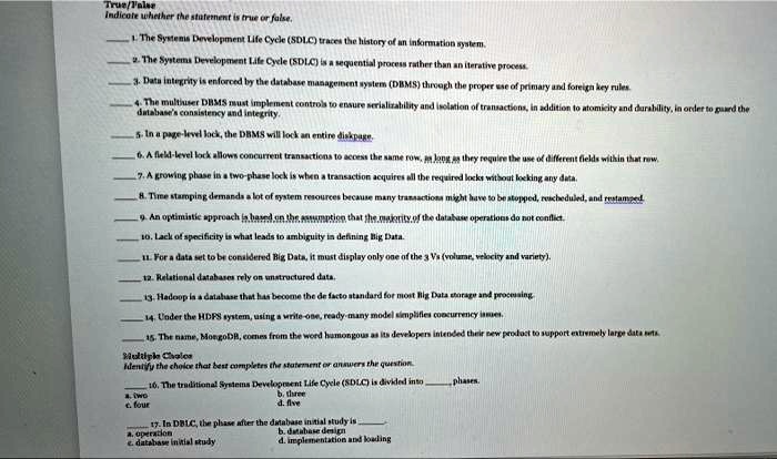 SOLVED: True/false: Indicate whether the statement is true or false. The System Development Life ...