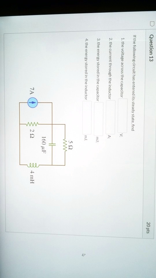 SOLVED: Question 13: The energy stored in the inductor, the energy stored in the capacitor, the ...