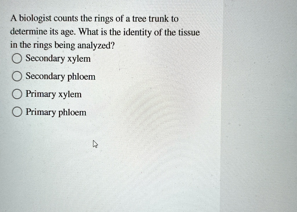 a biologist counts the rings of a tree trunk to determine its age what ...