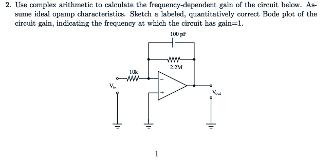 2. Use complex arithmetic to calculate the frequency-dependent gain of the circuit below. Assume ...