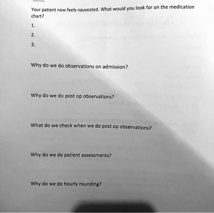 SOLVED: chart? 1. 2. 3. Why do we do observations on admission? Why do ...